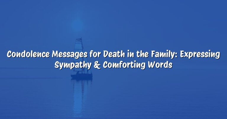 Condolence Messages for Death in the Family: Expressing Sympathy ...